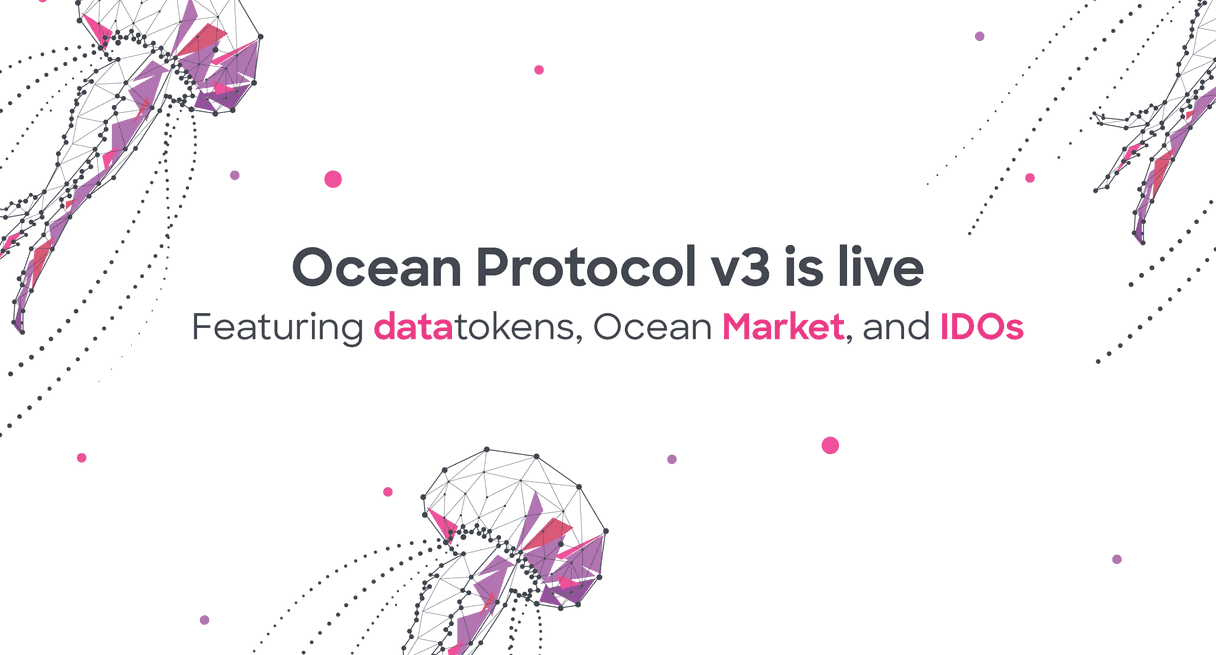 Ocean Protocol launches Datatokens & Ocean Market to Connect the Data ...